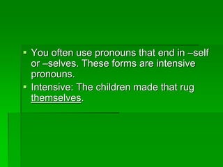 Intensive and reflective pronouns ppt | PPT