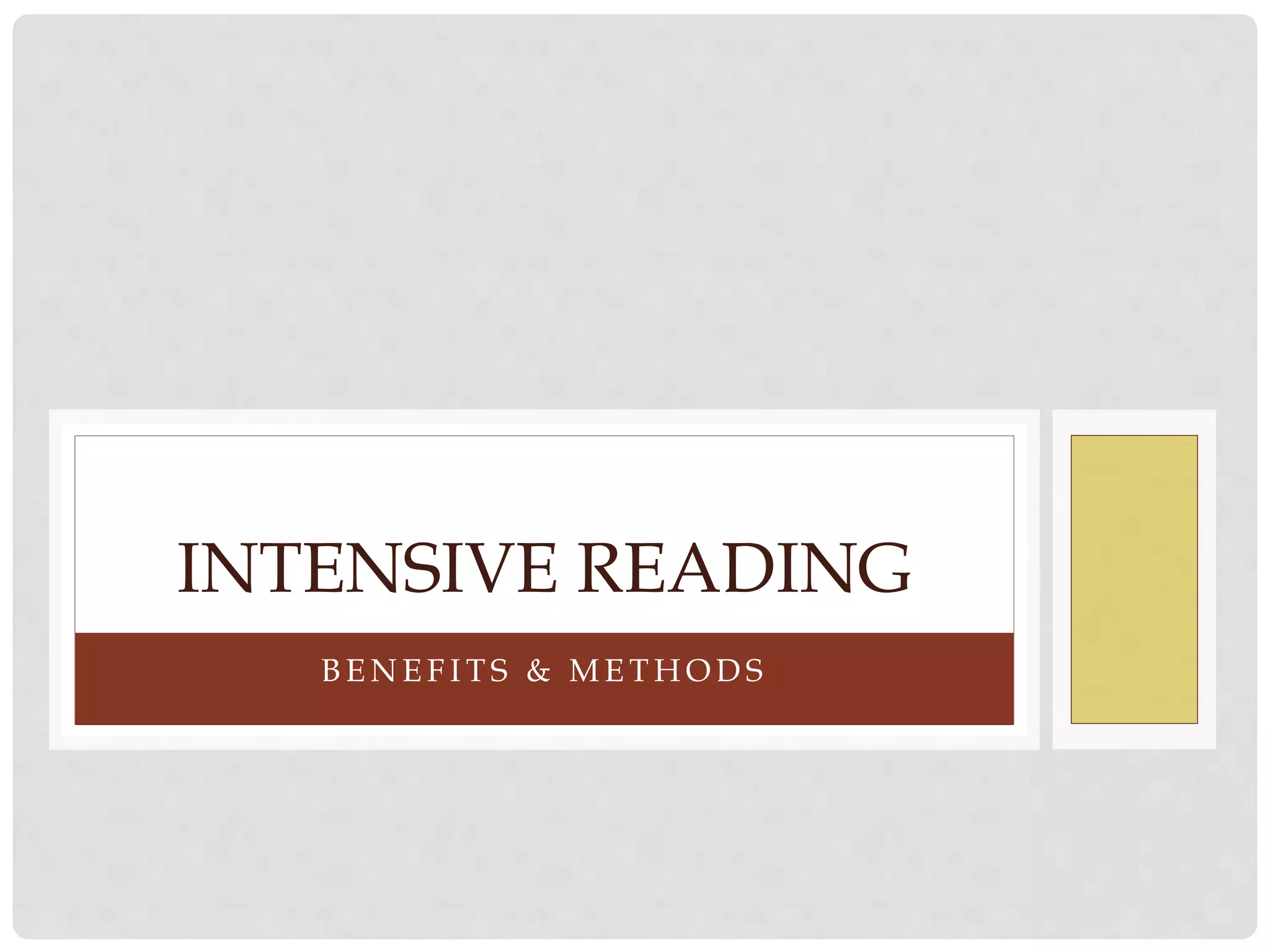 Intensive Reading: Methods and Strategies | PPTX