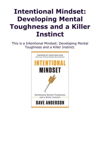 Get [Kindle] Book\\Intentional Mindset: Developing Mental Toughness and a Killer Instinct | PDF