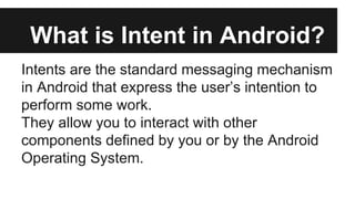 Intents and PendingIntents in Android application development | PPTX