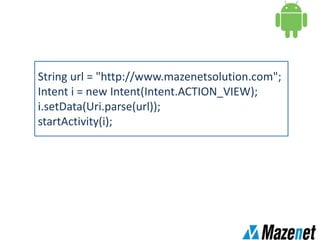 Android - Intents - Mazenet Solution | PPT