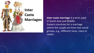 Inter caste marriage | PPTX