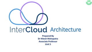 Inter-Cloud Architecture refers to the design and organization of cloud services | PPT