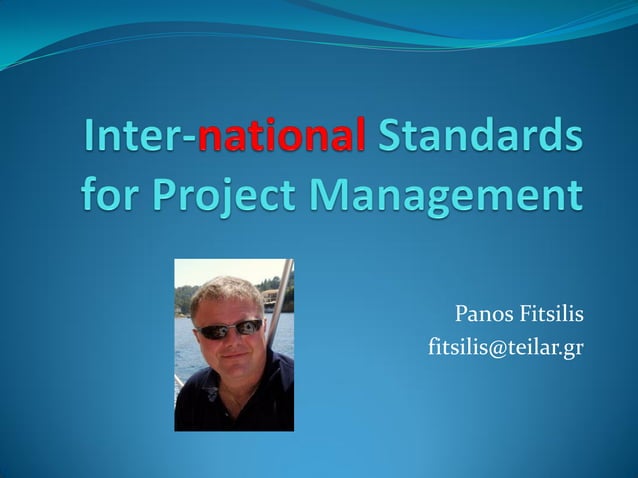 Inter national standards for project management - fitsilis | PPT