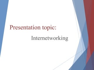 Inter networking | PPT