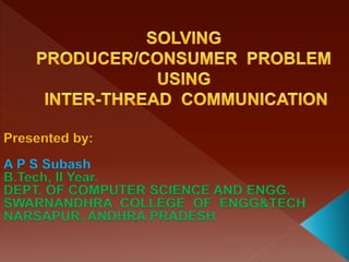 Producer-Consumer Problem & Inter-thread Communication | PPT