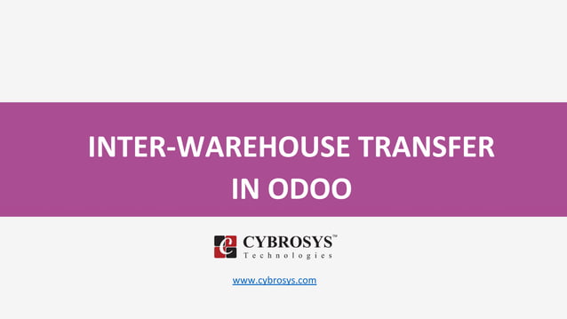 Inter warehouse transfer in odoo | PPT