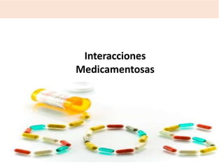 Interacciones medicamentosas | PPTX