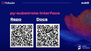 Interacting with substrate chains using JS and. python.pptx