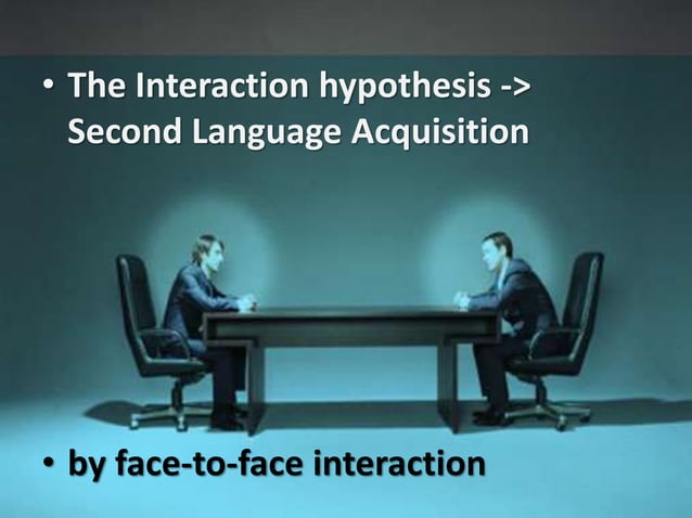Interaction Hypothesis Pptx