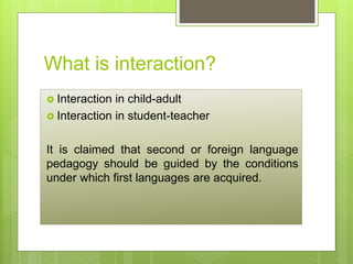 Interaction analysis | PPT