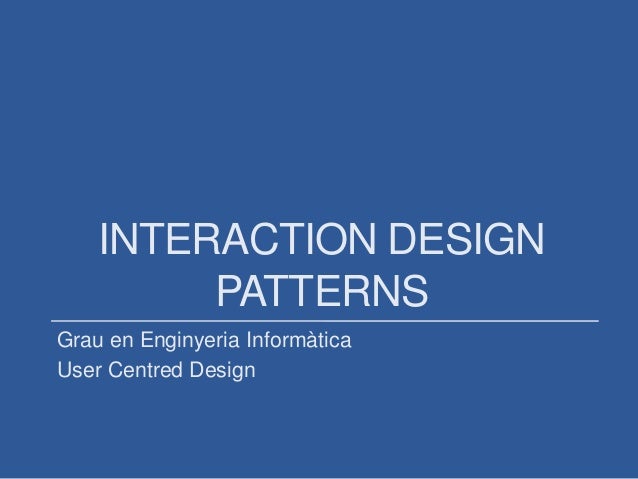 Interaction design patterns Interaction design patterns