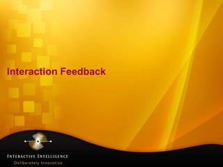 Interaction feedback | PPTX | Business | Business and Finance