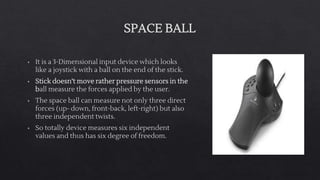 Interaction,input devices | PPTX