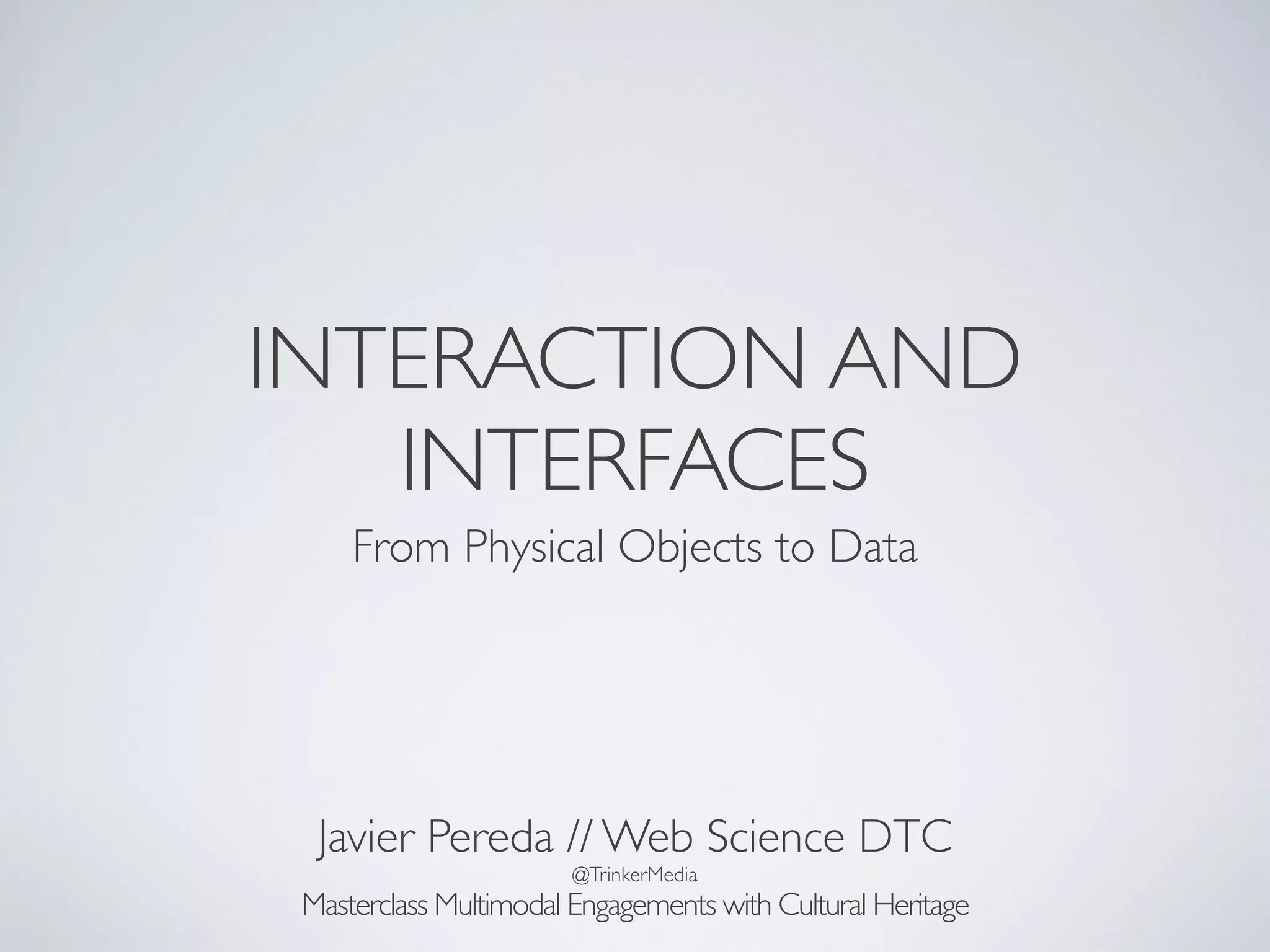 Interaction and Interfaces | PPT