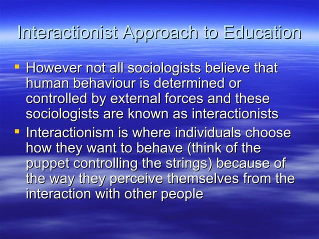 Interactionist Approach To Education | PPT