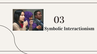 Interactionist Theory, Symbolic Interaction.pptx | Science