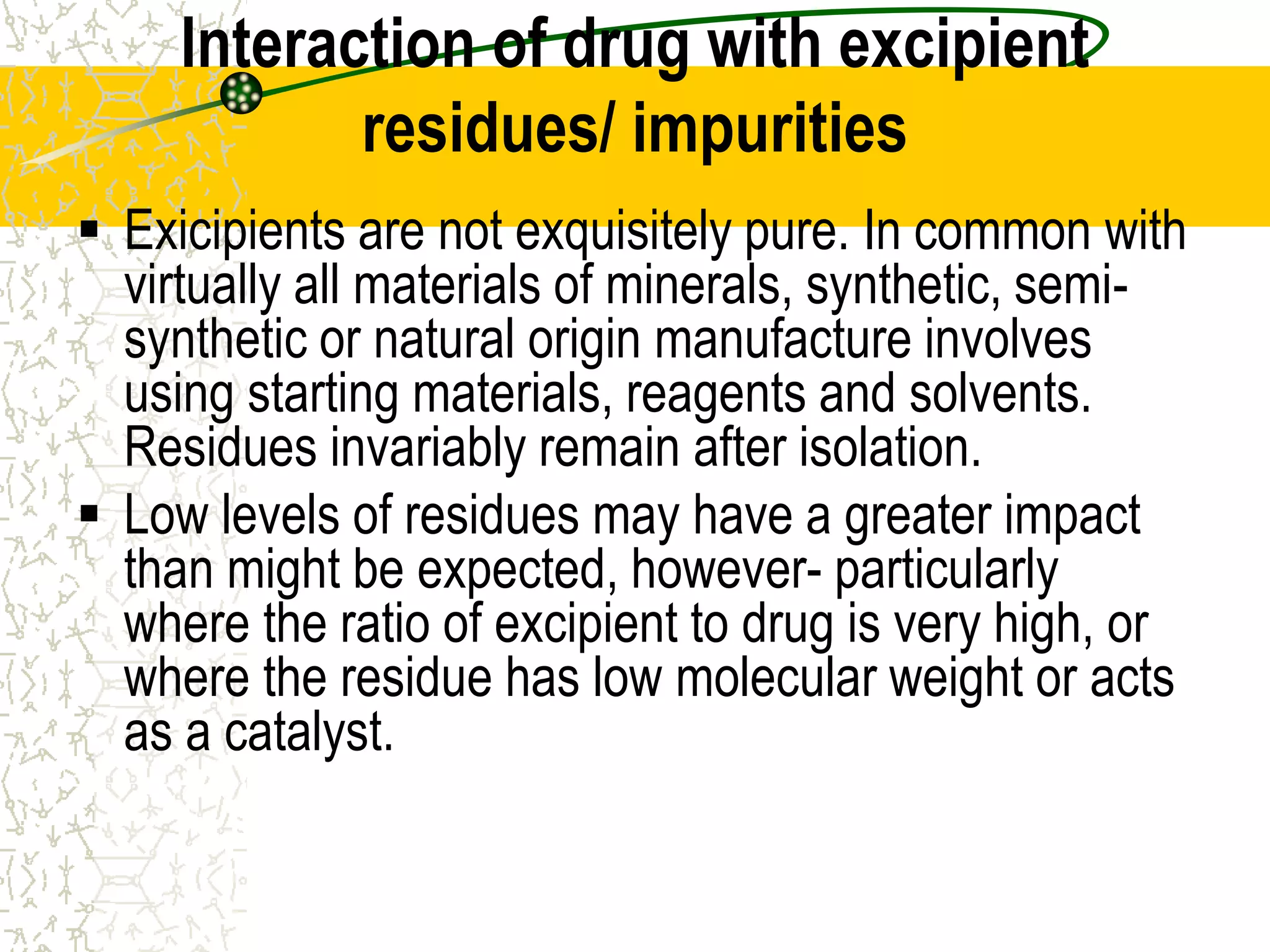 Interaction of drug with excipient residues | PPT