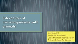 Interaction of microorganisms with Animals.pptx