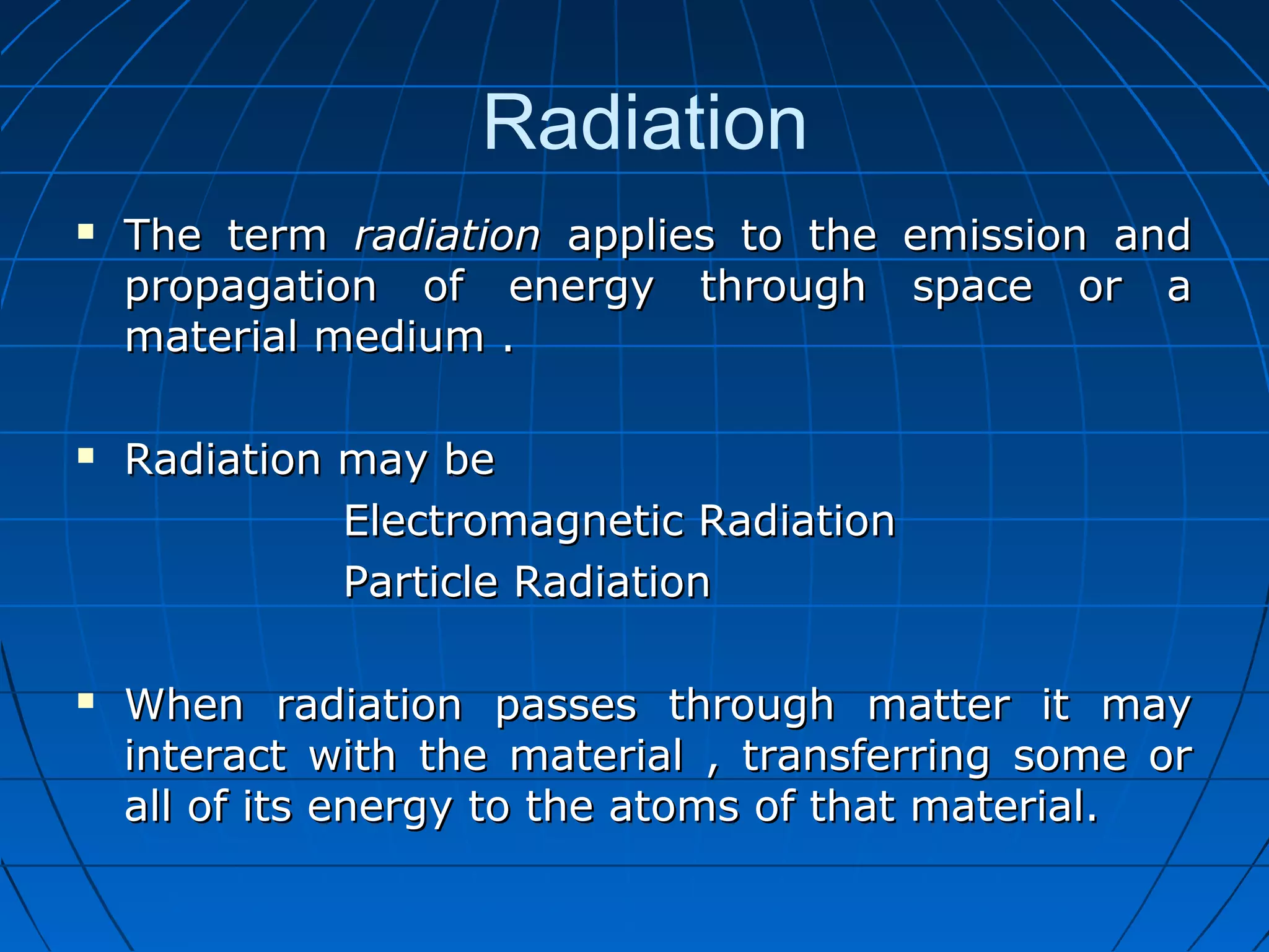 Interaction of radiation with matter | PPT