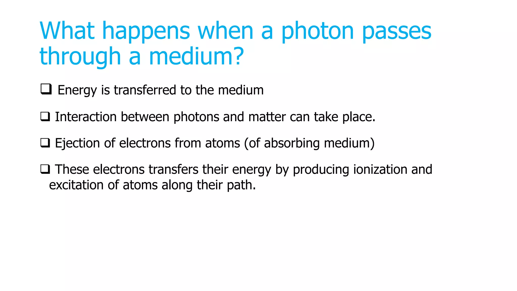 Interaction of radiation with matter.pptx | Physics | Science