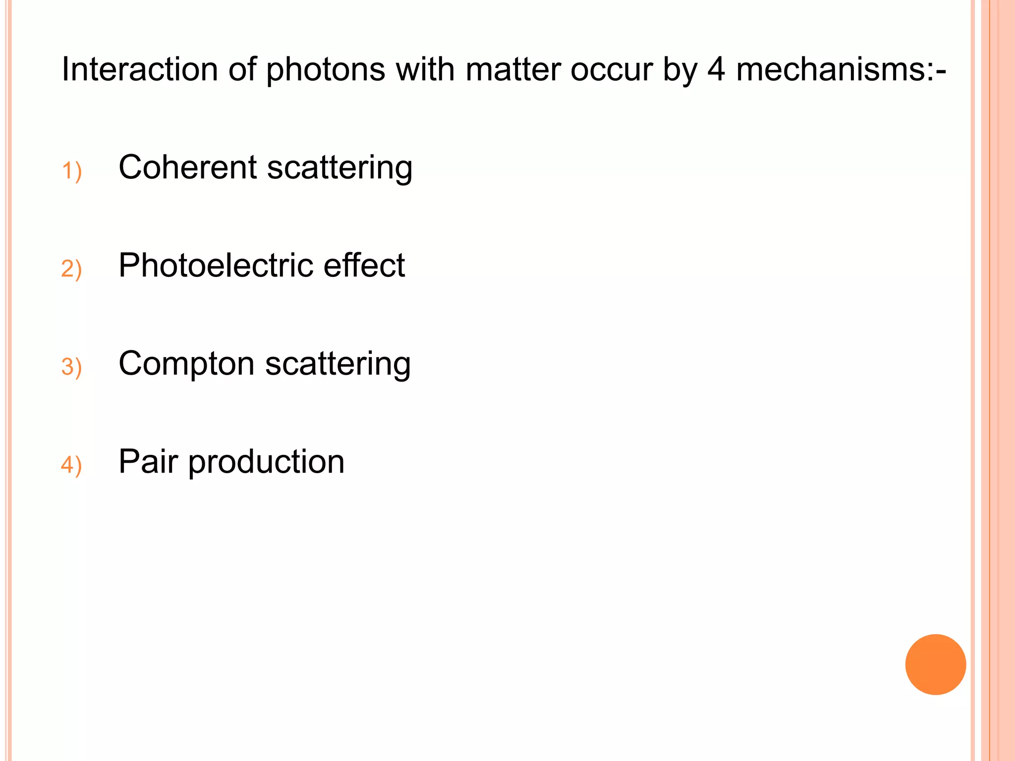 Interaction of xrays and gamma rays with matter ii | PPTX