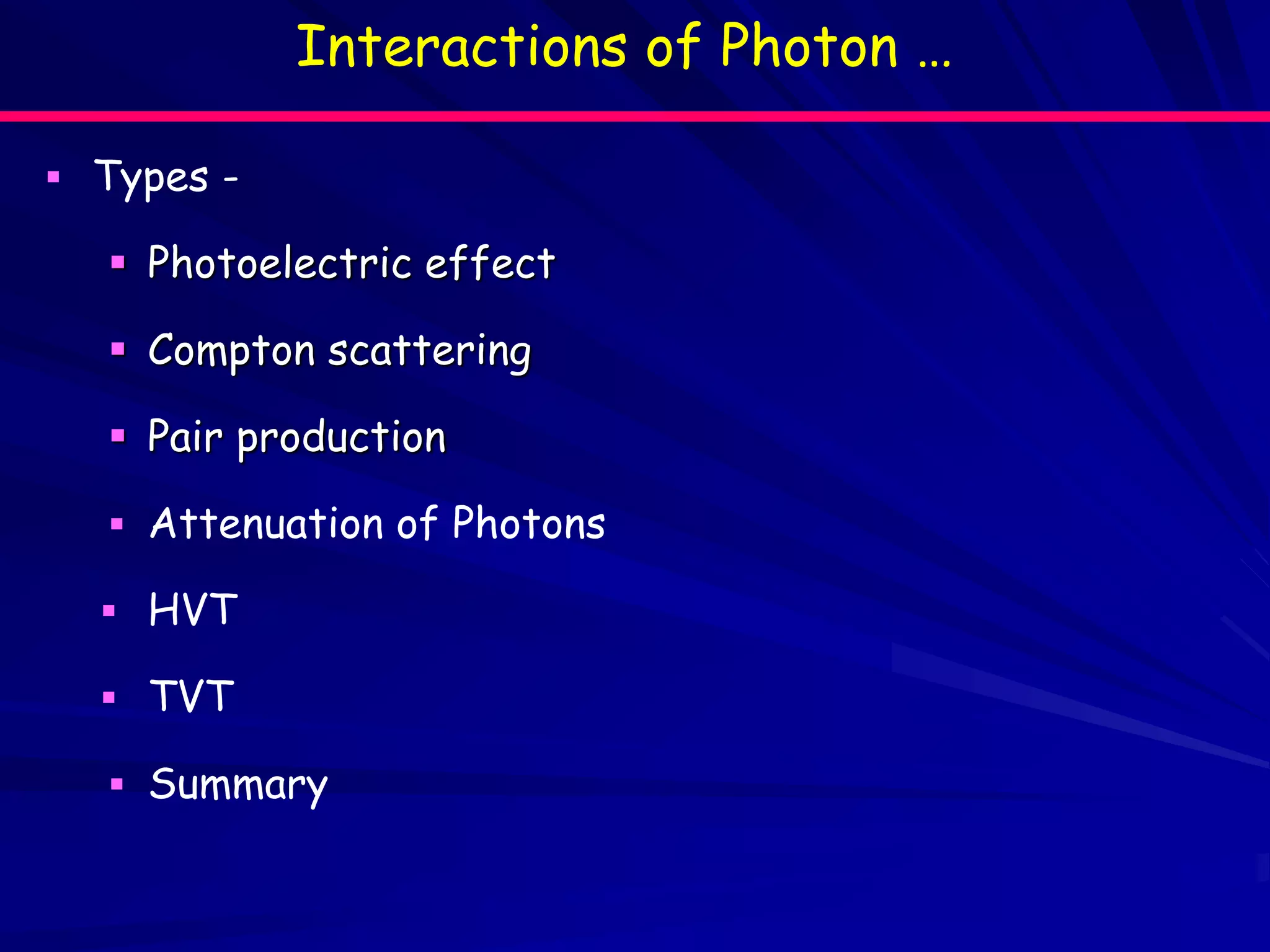 Interaction_photon_electron_with_matter.ppt