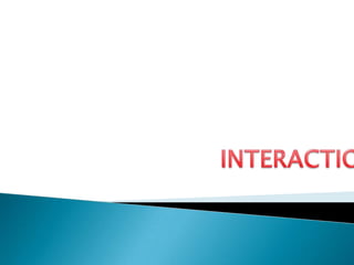 Interaction! ppt | PPTX