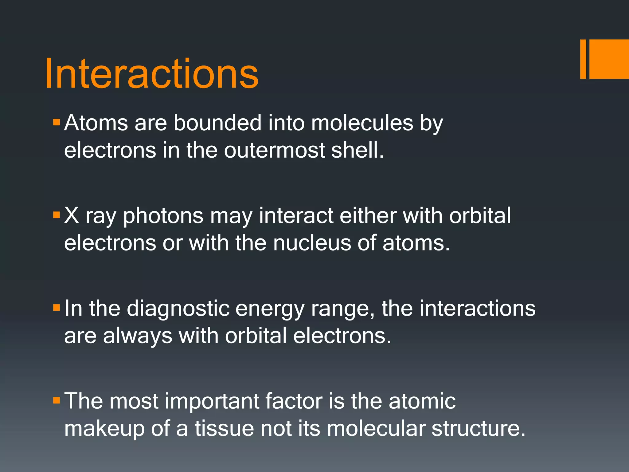 Interactions of X rays with matter | PPTX