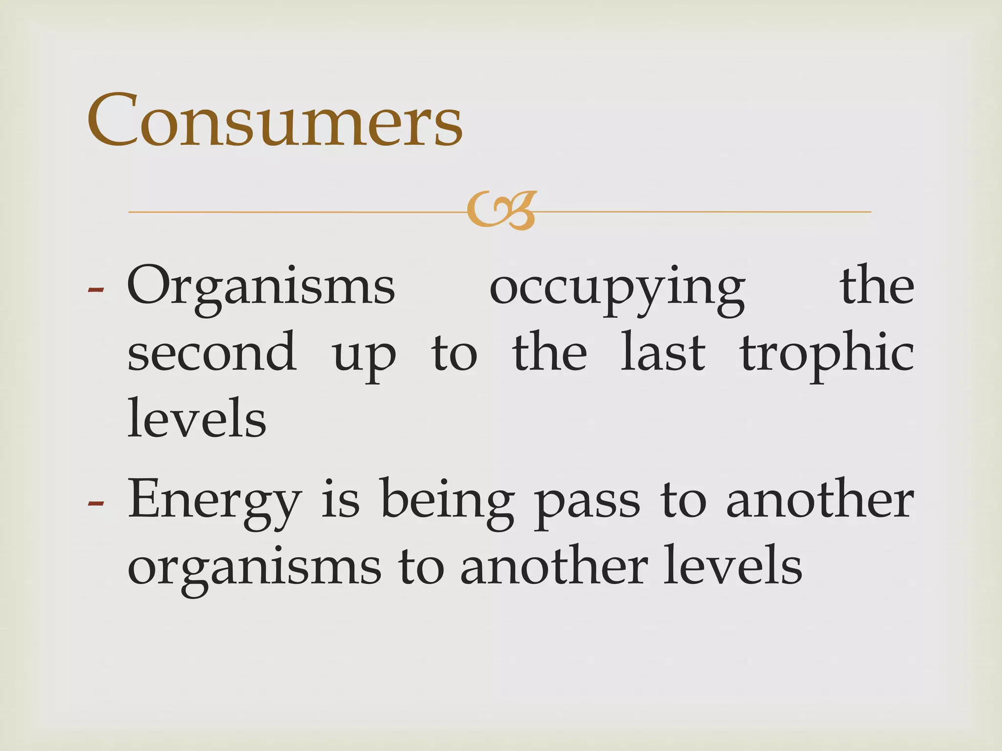 Interactions:Transfer of Energy in Trophic Levels, Prepared by: Edsyl ...