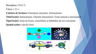 Interactiunea corpurilor | PPTX