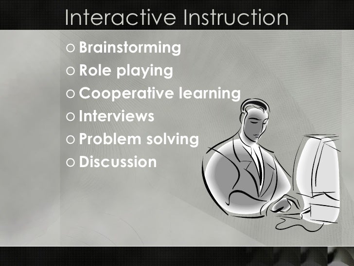 Interactive Instruction Interactive Instruction
