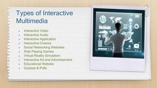 Interactive multimedia and its Type | PPTX