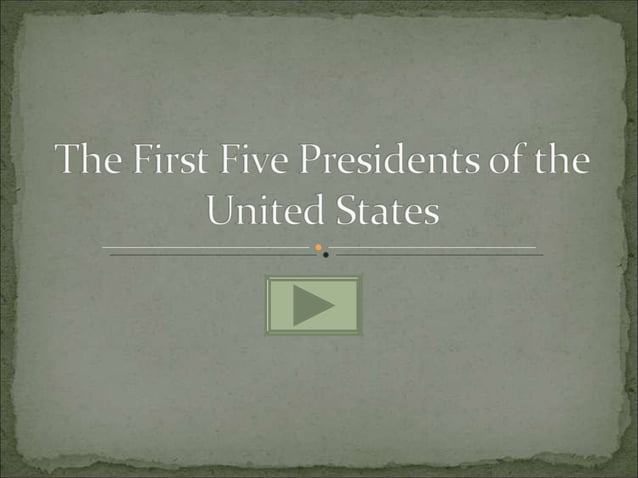 The First Five Presidents of the United States | PPT | Marriage and ...