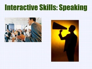 Interactive Skills | PPT