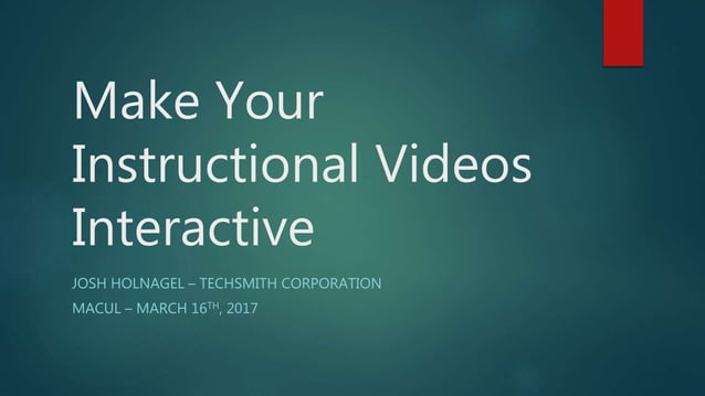 Interactive Videos - MACUL 2017 | PPT