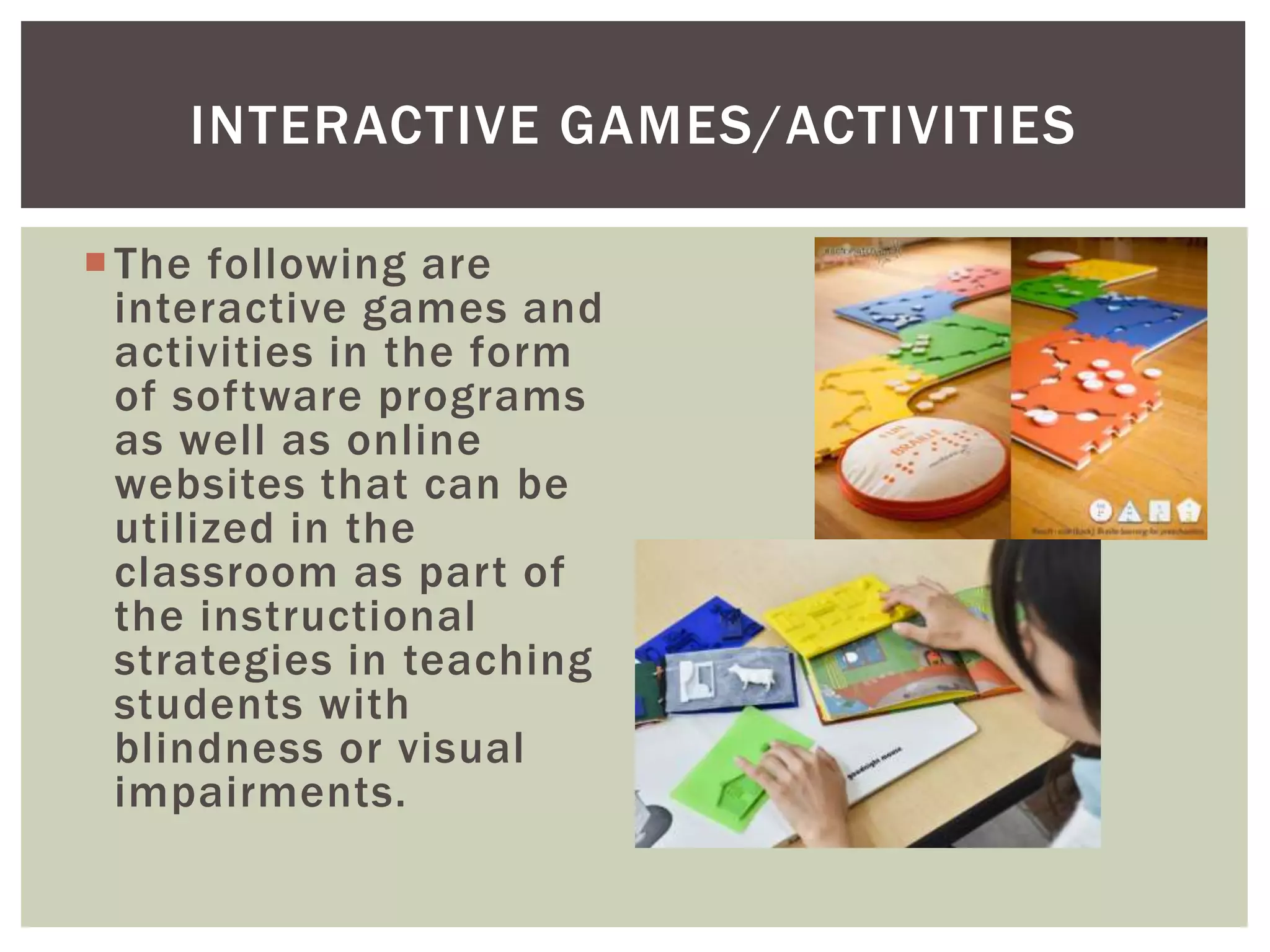 Interactive activities for the blind and visually impaired students | PPTX