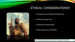 Interactive Character Assassination: The Ethics of Historical Video ...