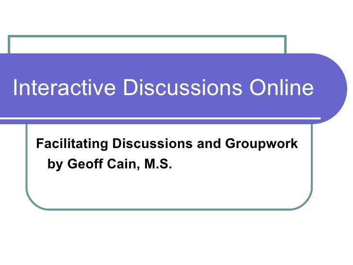 Interactive Discussions Online