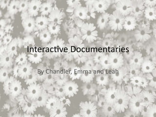 Interactive documentaries | PPT