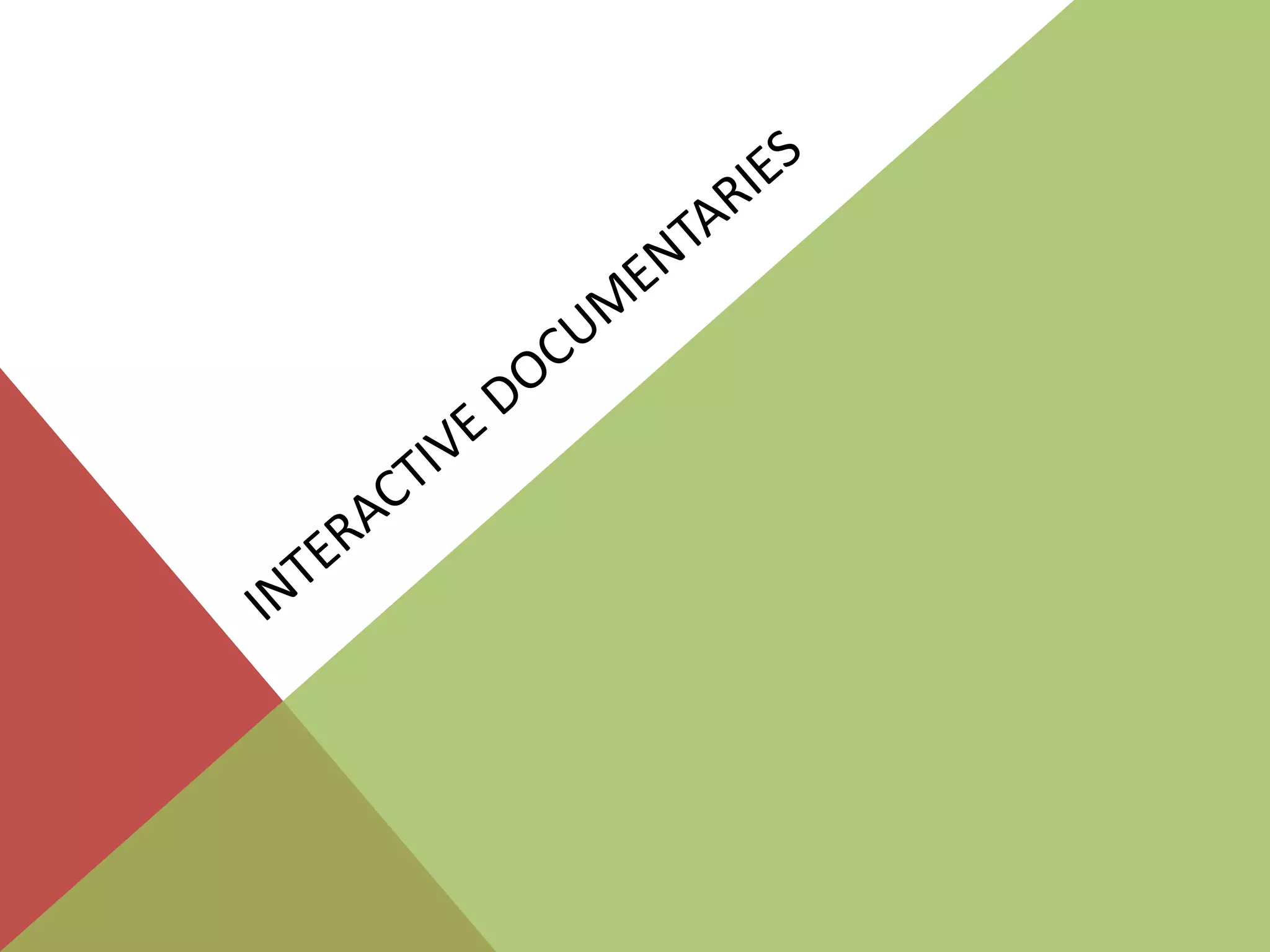 Interactive documentaries | PPT
