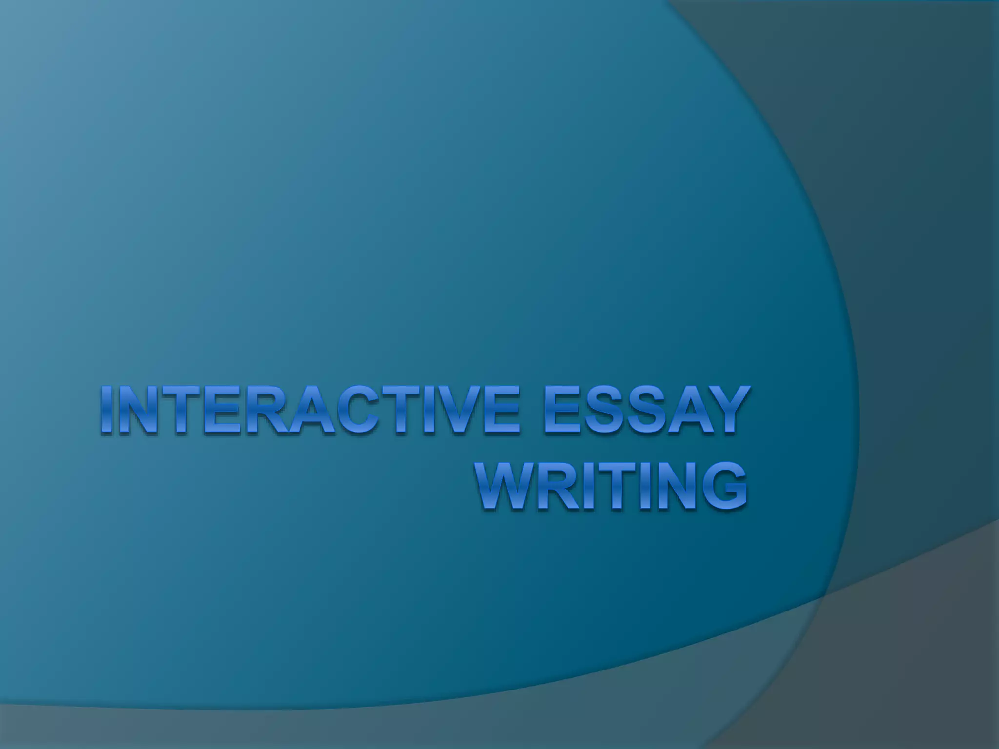 Interactive essay writing | PPTX