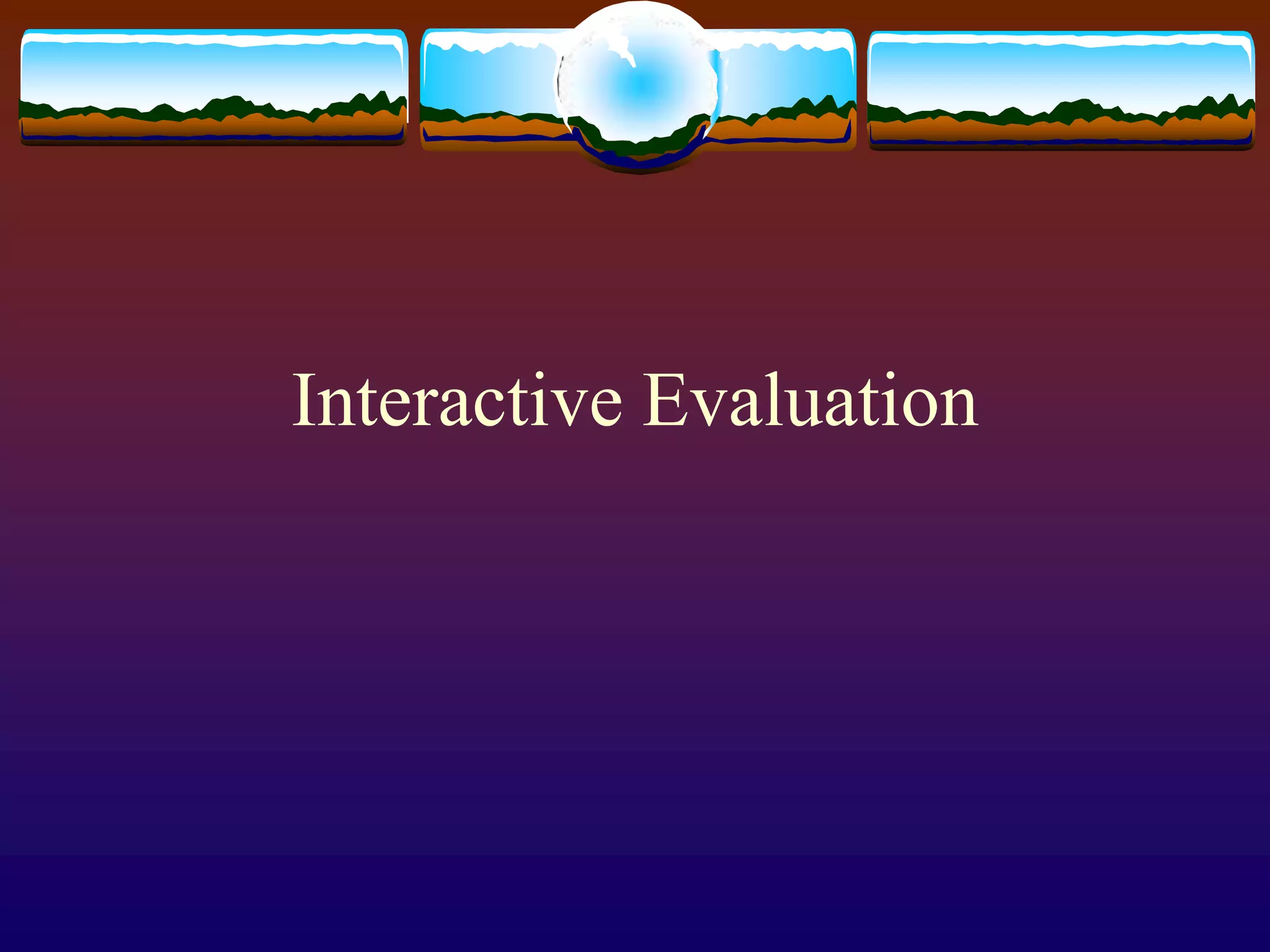 Interactive evaluation | PPT