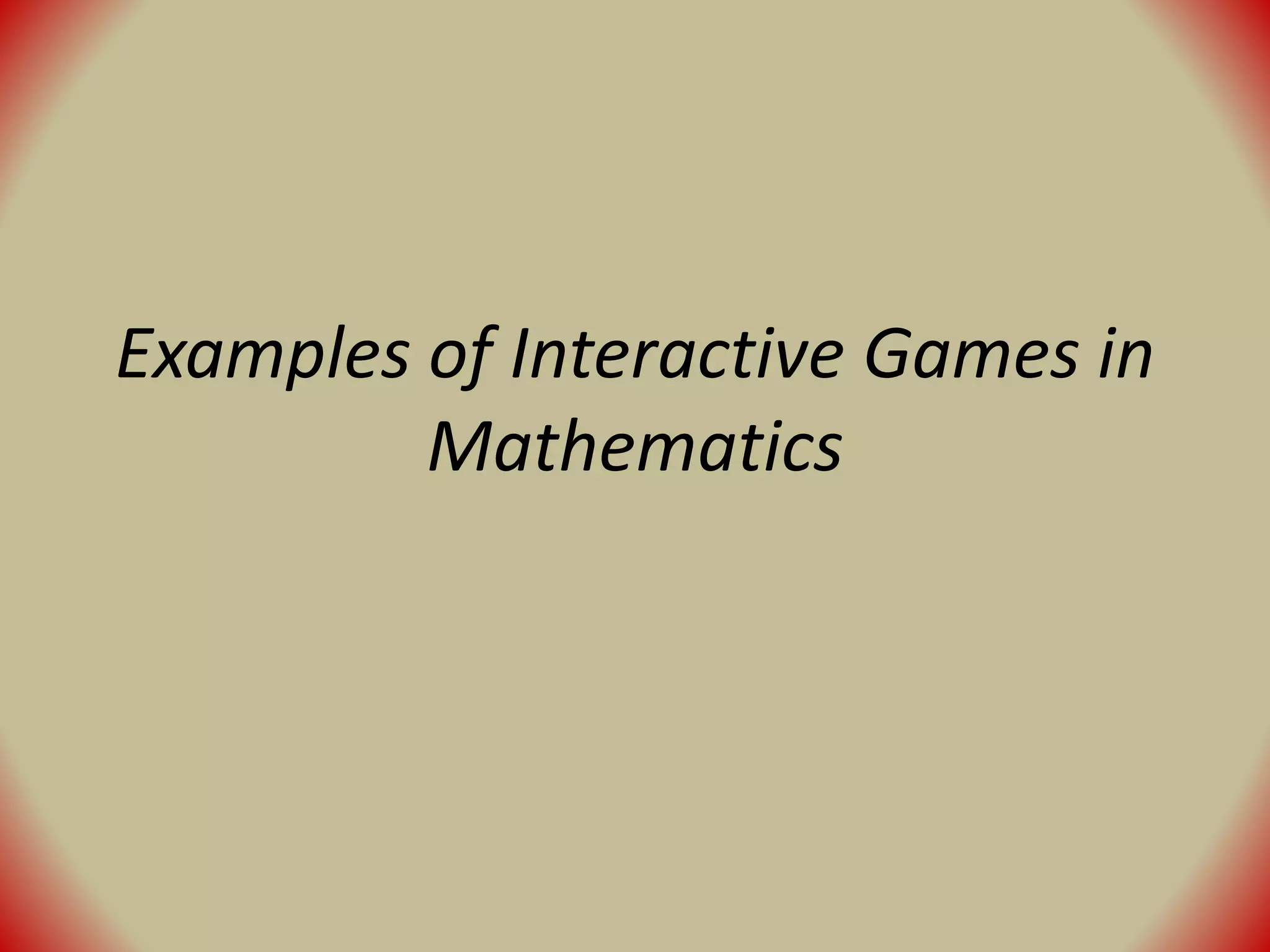 Interactive Games in Math Slide.pptx
