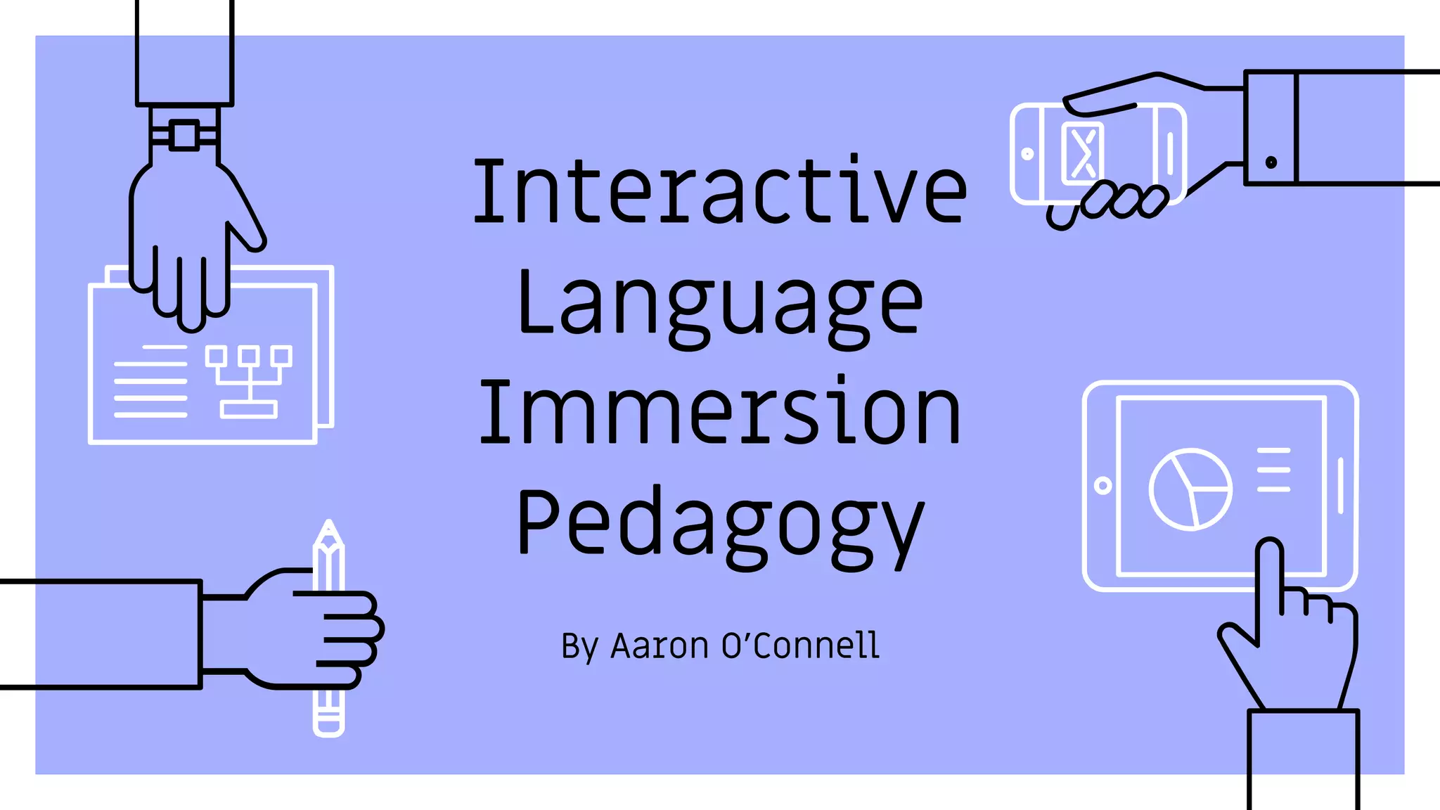 Interactive Language Immersion Pedagogy | PPT