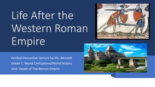 Interactive Lecture- Life After the Western Roman Empire | PPT