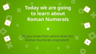 All about Roman Numerals for Grade 3.pptx