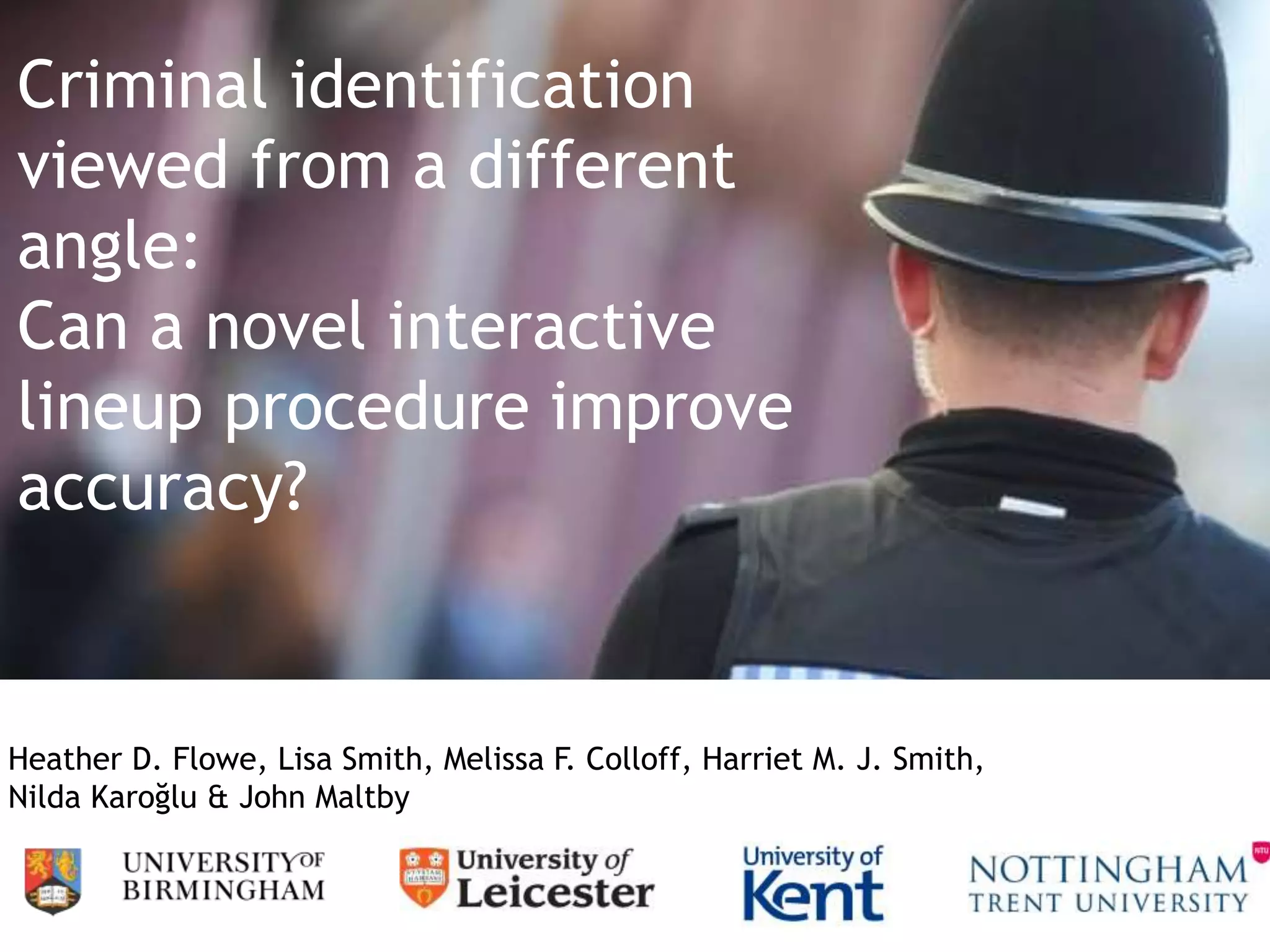 Criminal identification viewed from a different angle: Can a novel ...