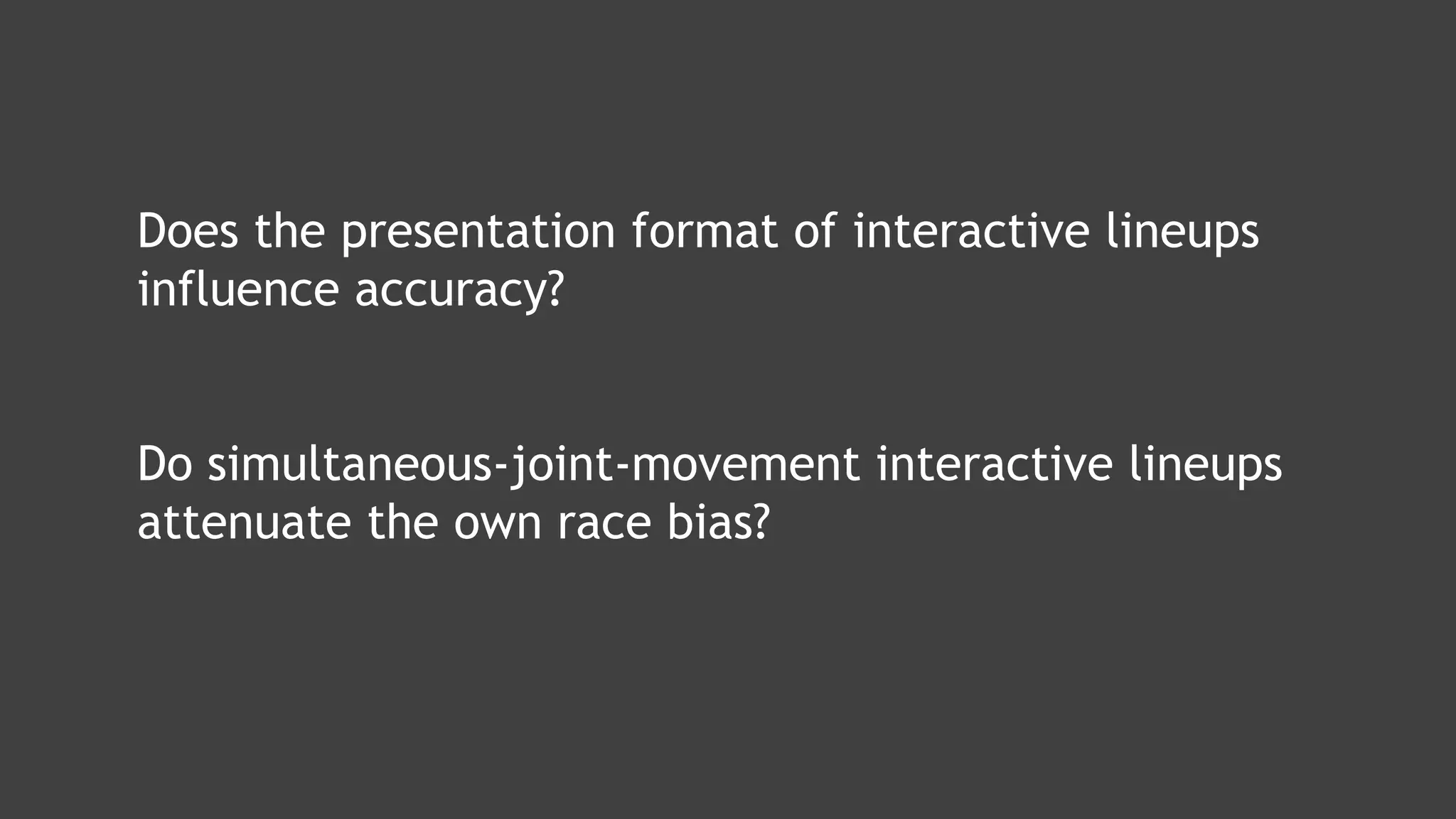 Interactive lineups can improve eyewitness performance | PPTX