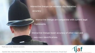 Interactive lineups can improve eyewitness performance | PPT